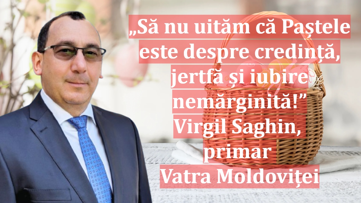 „Să nu uităm că Paștele este despre credință, jertfă și iubire ...