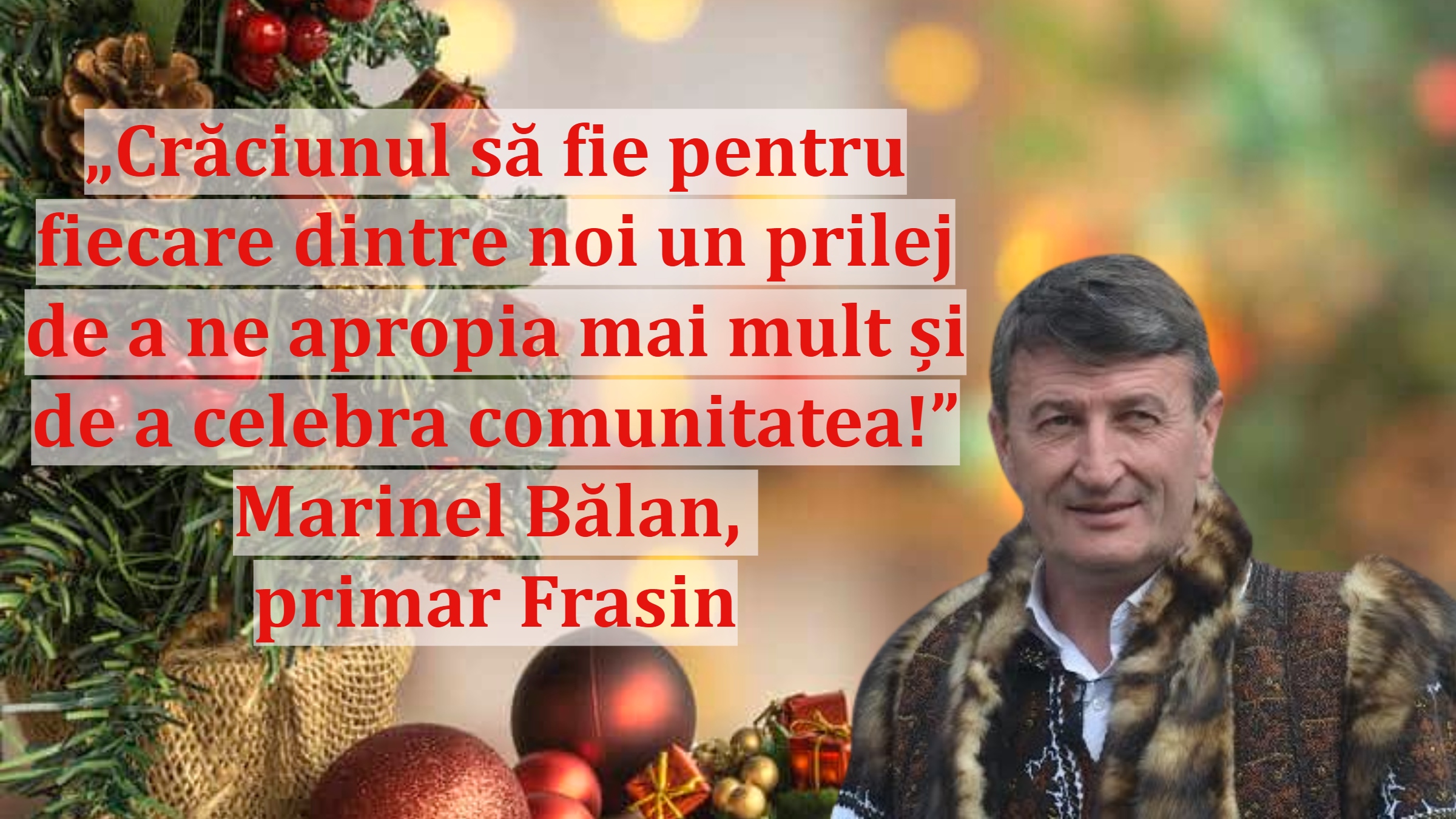 „Crăciunul să fie pentru fiecare dintre noi un prilej de a ne apropia ...